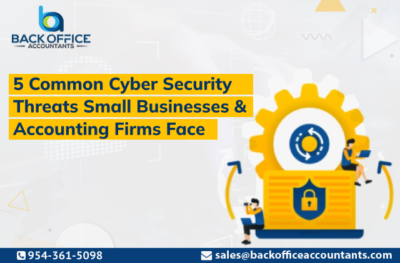 5 Common Cyber Security Threats Small Businesses & Accounting Firms Face